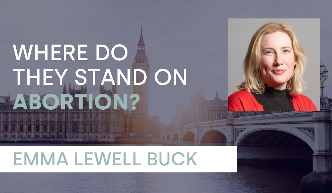 Where does Emma Lewell Buck stand on abortion?